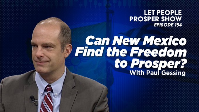 Paul sits down with Vance Ginn for "Let People Prosper" podcast - Rio Grande Foundation